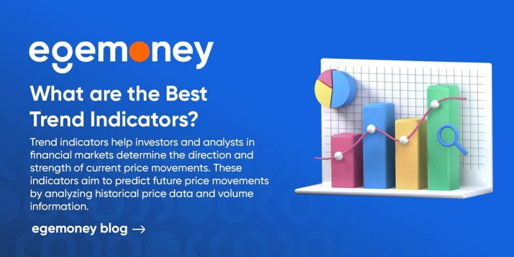 What Are the Best Trend Indicators? | Egemoney Blog